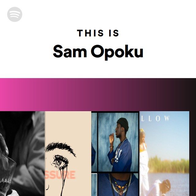 This Is Sam Opoku - playlist by Spotify | Spotify