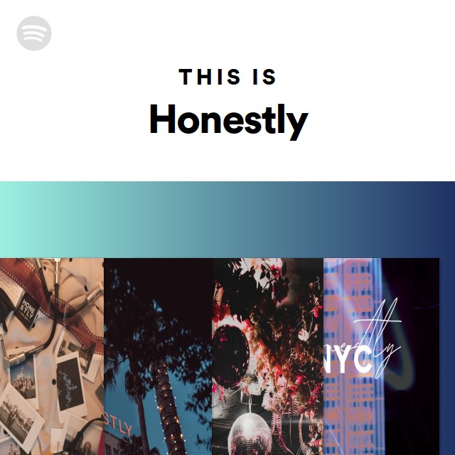 This Is Honestly | Spotify Playlist