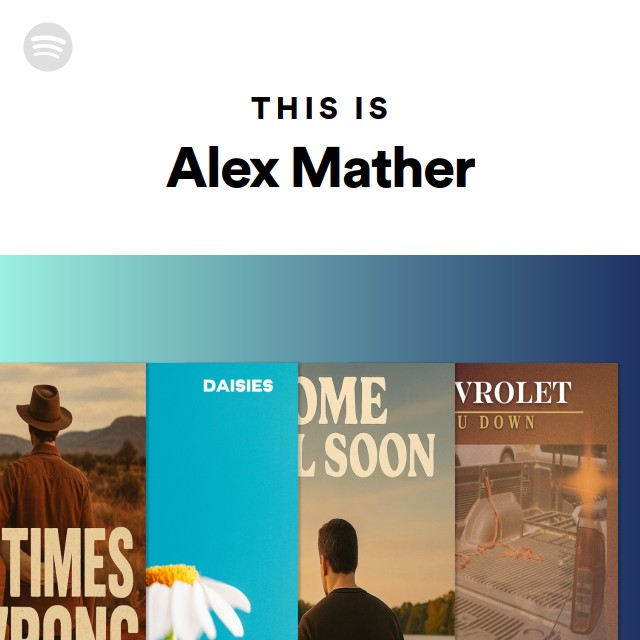This Is Alex Mather - playlist by Spotify | Spotify