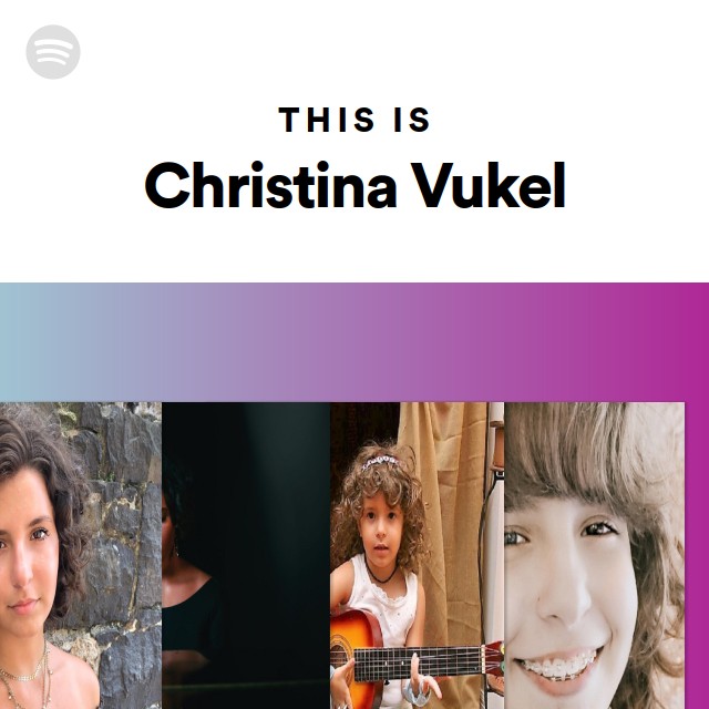 This Is Christina Vukel | Spotify Playlist