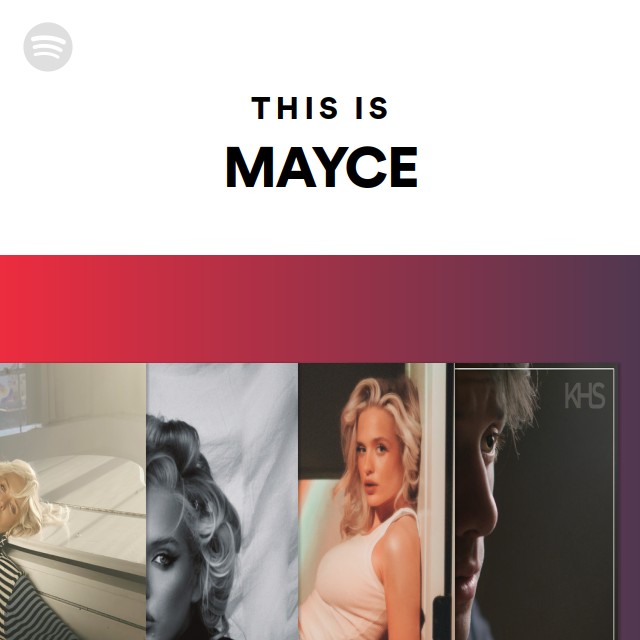 This Is MAYCE - playlist by Spotify | Spotify