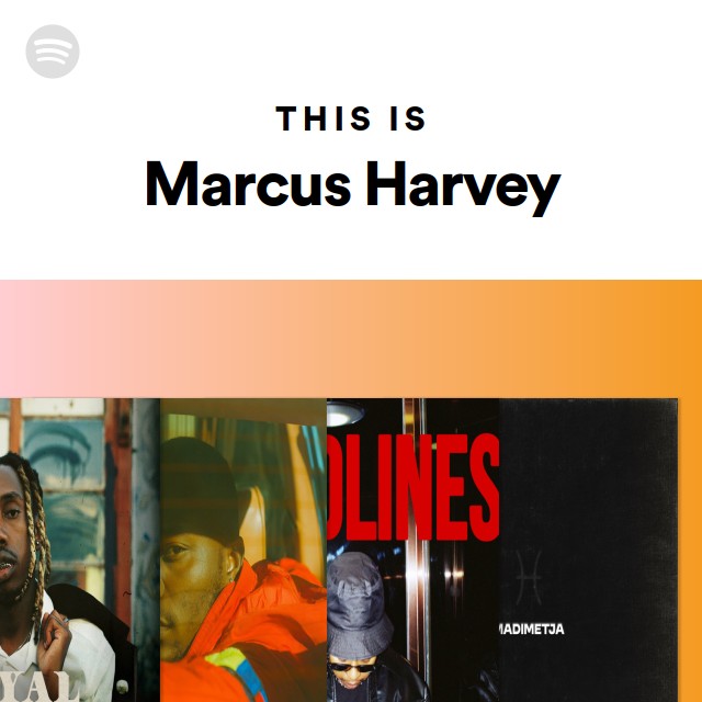 This Is Marcus Harvey - playlist by Spotify | Spotify