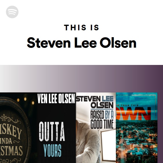 This Is Steven Lee Olsen - playlist by Spotify | Spotify