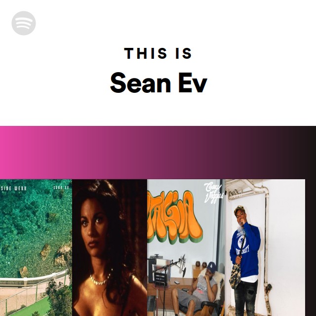 This Is Sean Ev - playlist by Spotify | Spotify