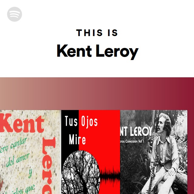 This Is Kent Leroy | Spotify Playlist