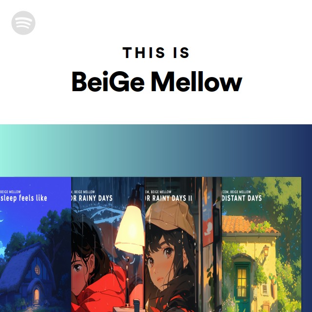 This Is BeiGe Mellow | Spotify Playlist