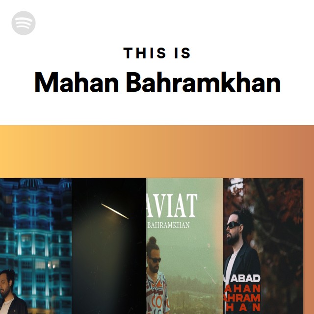 This Is Mahan Bahramkhan - playlist by Spotify | Spotify