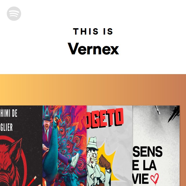 This Is Vernex - playlist by Spotify | Spotify