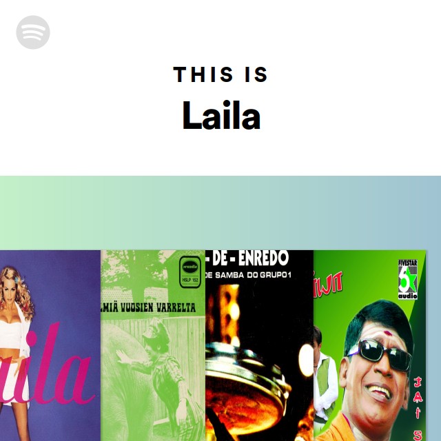 This Is Laila | Spotify Playlist