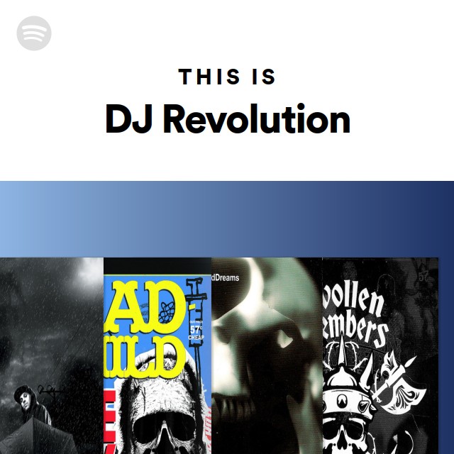 This Is DJ Revolution - playlist by Spotify | Spotify