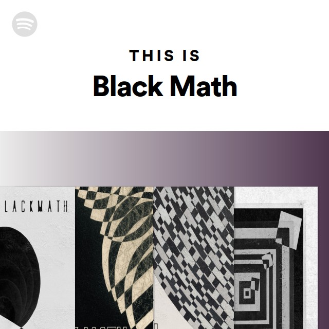 This Is Black Math - playlist by Spotify | Spotify