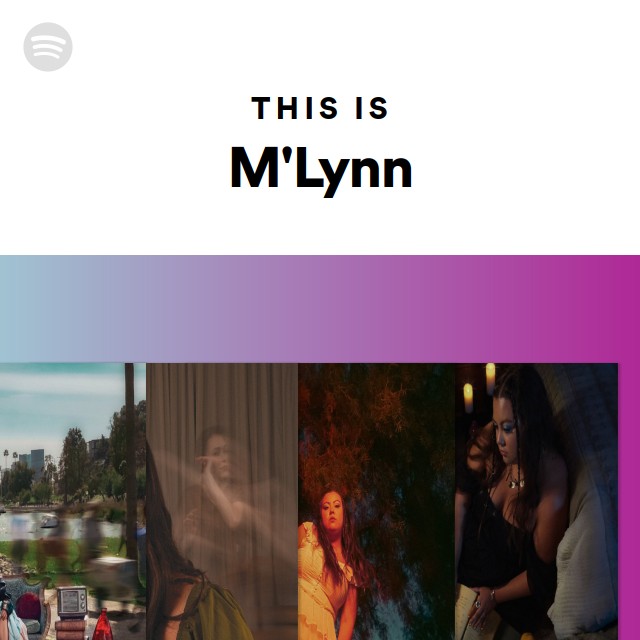 This Is M'Lynn - playlist by Spotify | Spotify