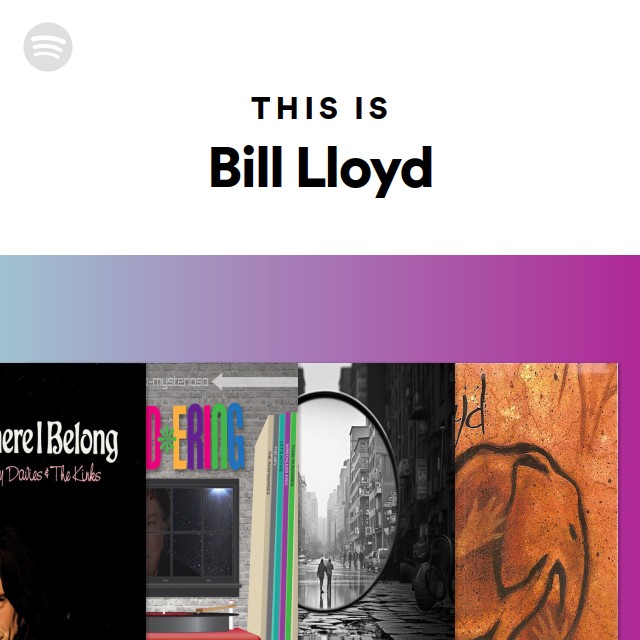 This Is Bill Lloyd - playlist by Spotify | Spotify