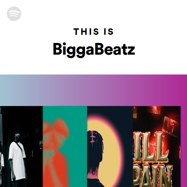 This Is BiggaBeatz | Spotify Playlist