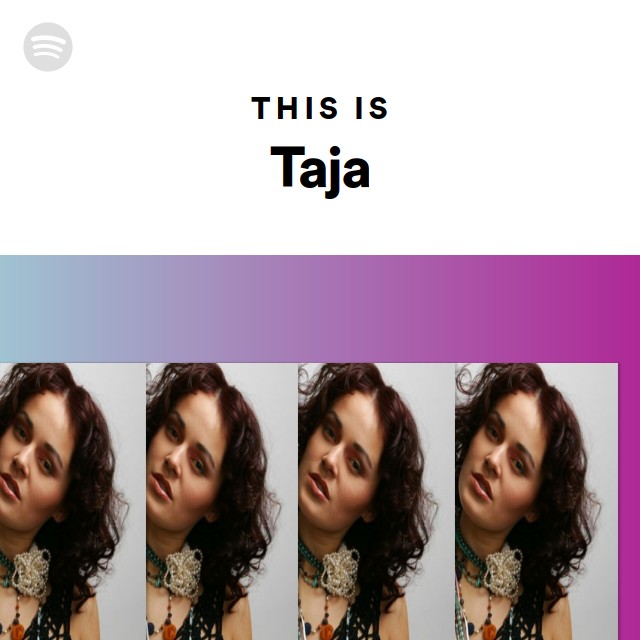 This Is Taja - playlist by Spotify | Spotify