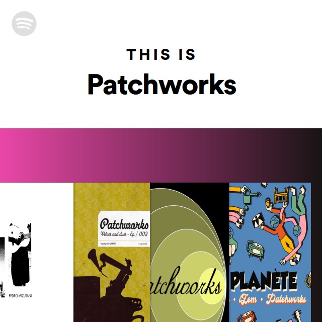 This Is Patchworks - playlist by Spotify | Spotify
