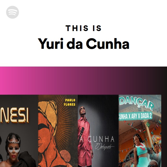 This Is Yuri da Cunha - playlist by Spotify | Spotify