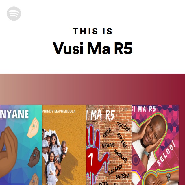 This Is Vusi Ma R5 | Spotify Playlist