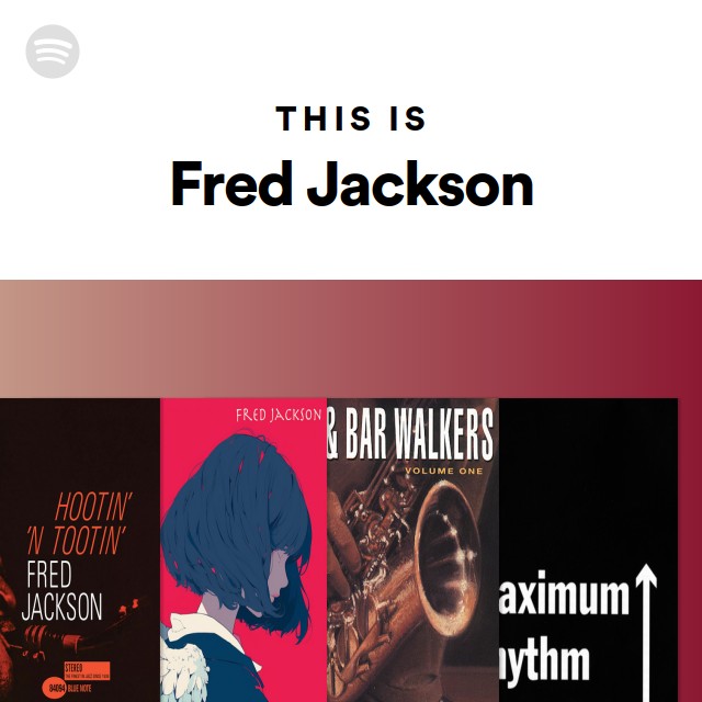 This Is Fred Jackson - playlist by Spotify | Spotify