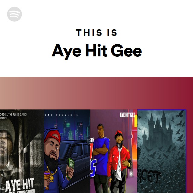This Is Aye Hit Gee - playlist by Spotify | Spotify