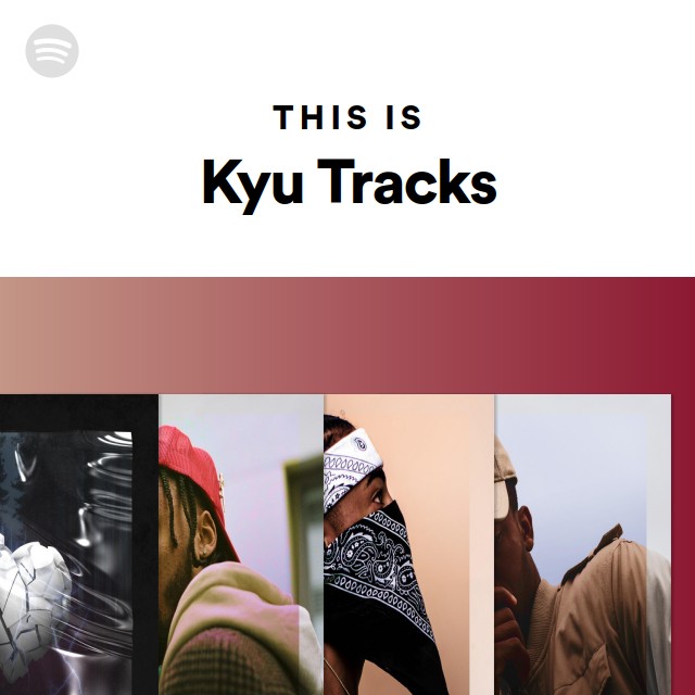 This Is Kyu Tracks - playlist by Spotify | Spotify