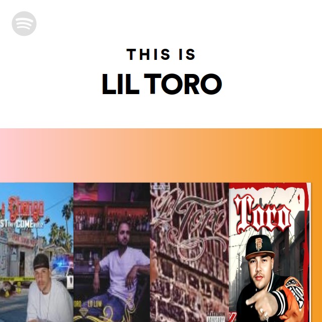 This Is LIL TORO - playlist by Spotify | Spotify