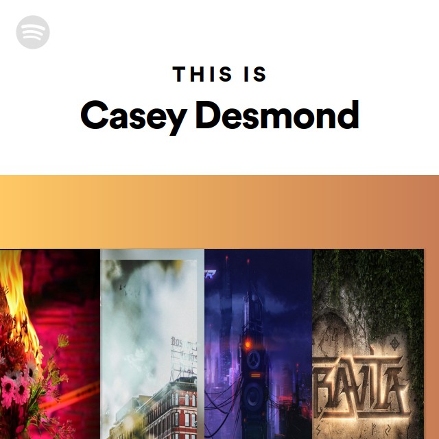 This Is Casey Desmond - playlist by Spotify | Spotify