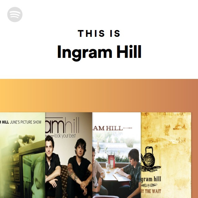 This Is Ingram Hill - playlist by Spotify | Spotify