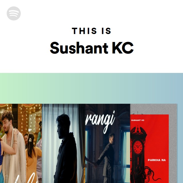 This Is Sushant KC - playlist by Spotify | Spotify