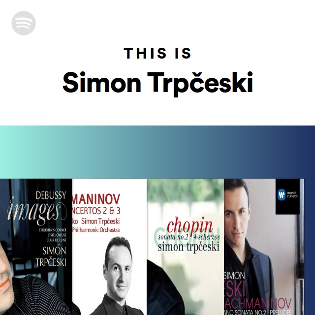 This Is Simon Trpčeski - playlist by Spotify | Spotify