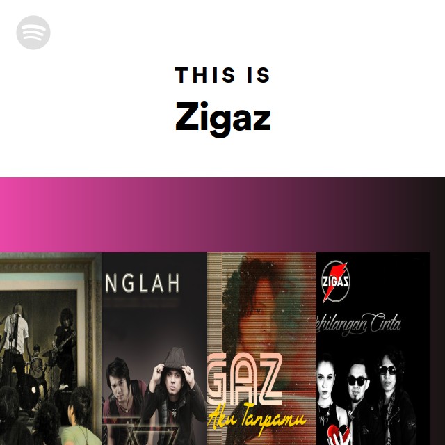 This Is Zigaz - playlist by Spotify | Spotify