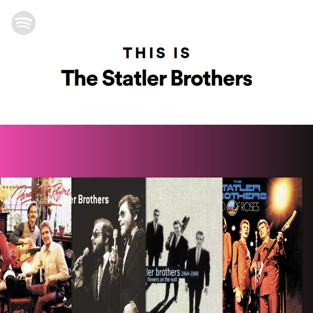 This Is The Statler Brothers - playlist by Spotify | Spotify