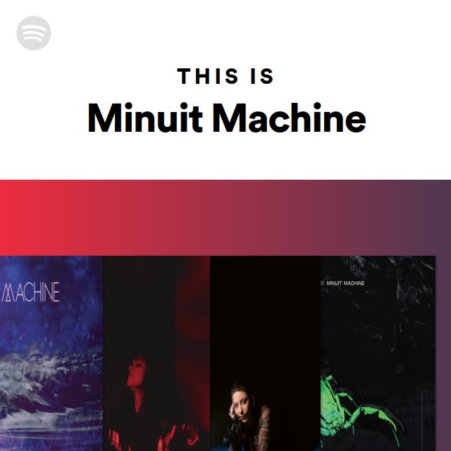 This Is Minuit Machine - playlist by Spotify | Spotify