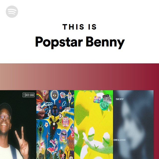 This Is Popstar Benny - playlist by Spotify | Spotify