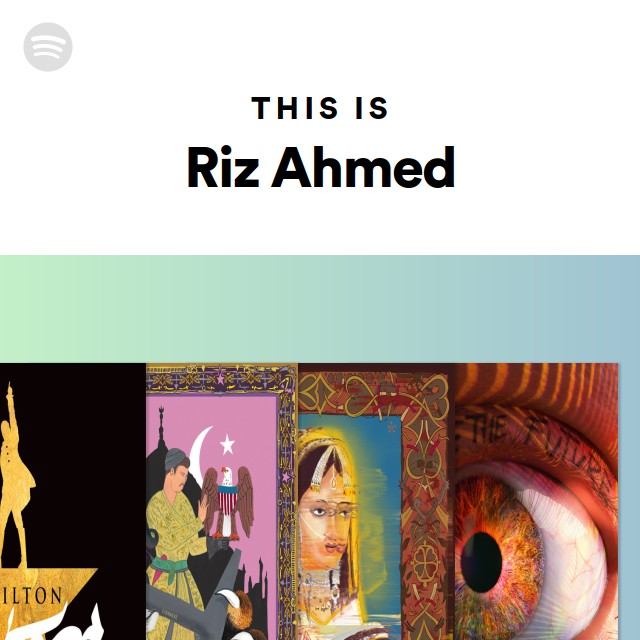 This Is Riz Ahmed | Spotify Playlist
