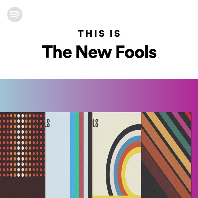 This Is The New Fools - playlist by Spotify | Spotify