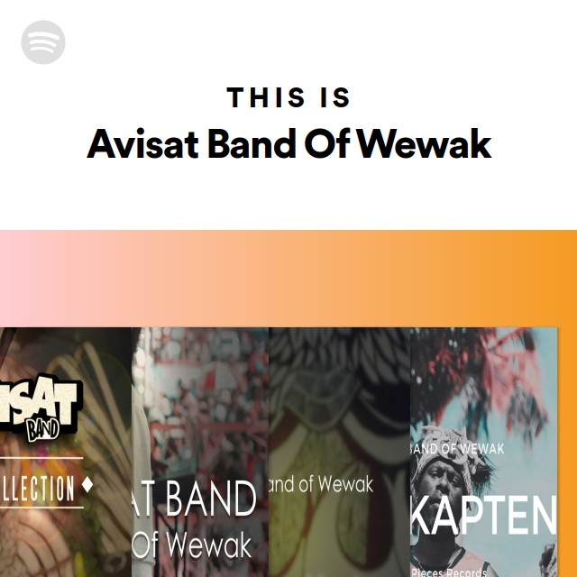 This Is Avisat Band Of Wewak - playlist by Spotify | Spotify