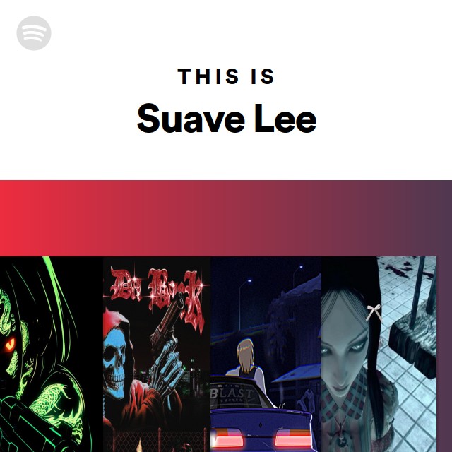This Is Suave Lee - playlist by Spotify | Spotify