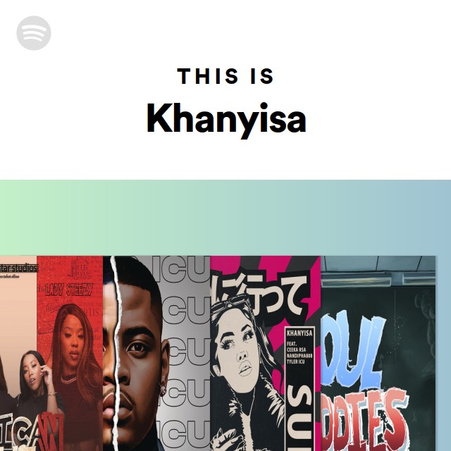 This Is Khanyisa - playlist by Spotify | Spotify