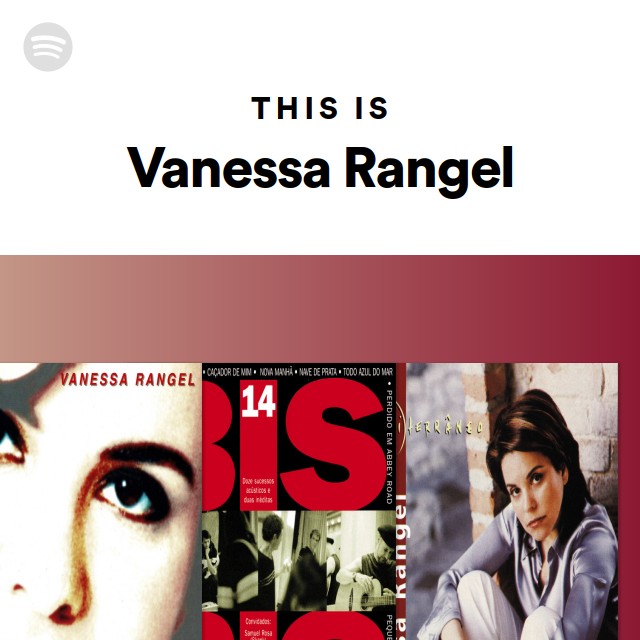 This Is Vanessa Rangel - playlist by Spotify | Spotify