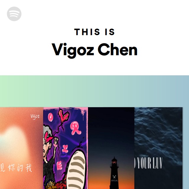 This Is Vigoz Chen | Spotify Playlist