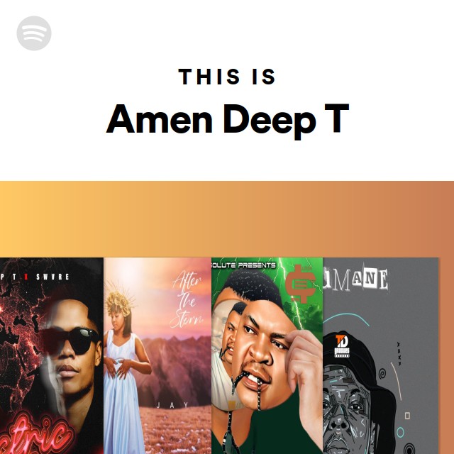 This Is Amen Deep T | Spotify Playlist