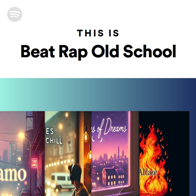 This Is Beat Rap Old School - playlist by Spotify | Spotify