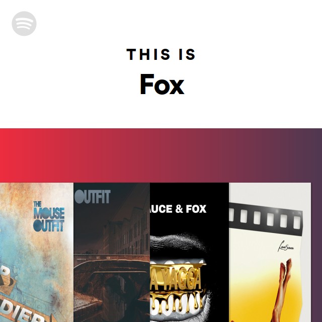 This Is Fox - playlist by Spotify | Spotify