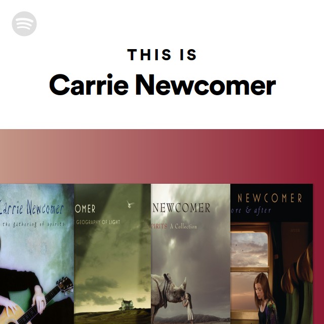 This Is Carrie Newcomer - playlist by Spotify | Spotify