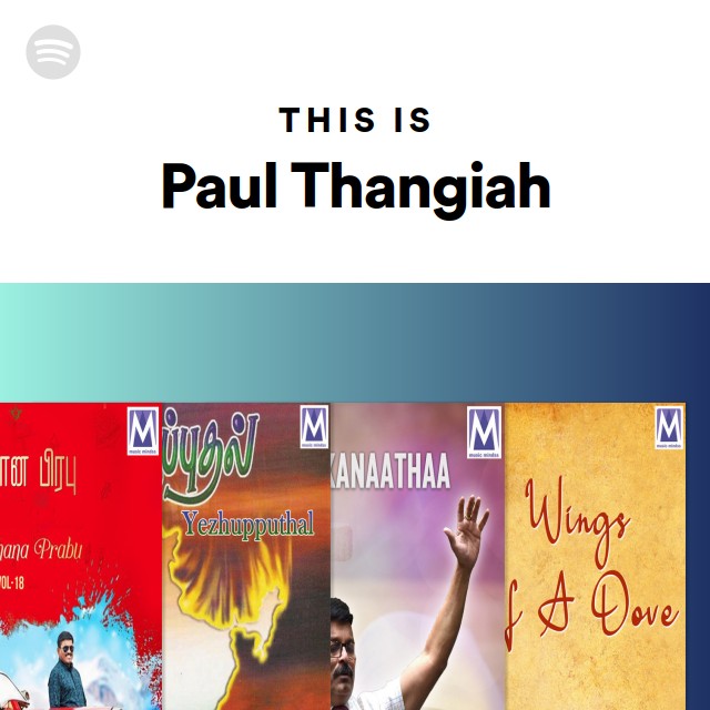 This Is Paul Thangiah - playlist by Spotify | Spotify