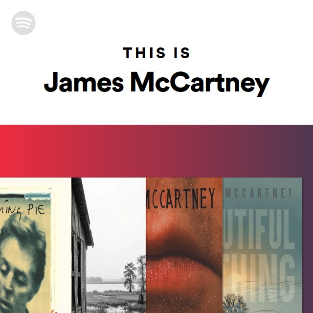 This Is James McCartney - playlist by Spotify | Spotify