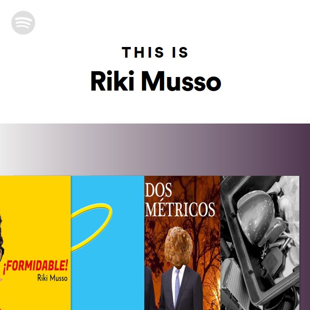 This Is Riki Musso - playlist by Spotify | Spotify