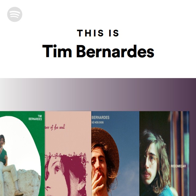 This Is Tim Bernardes - playlist by Spotify | Spotify