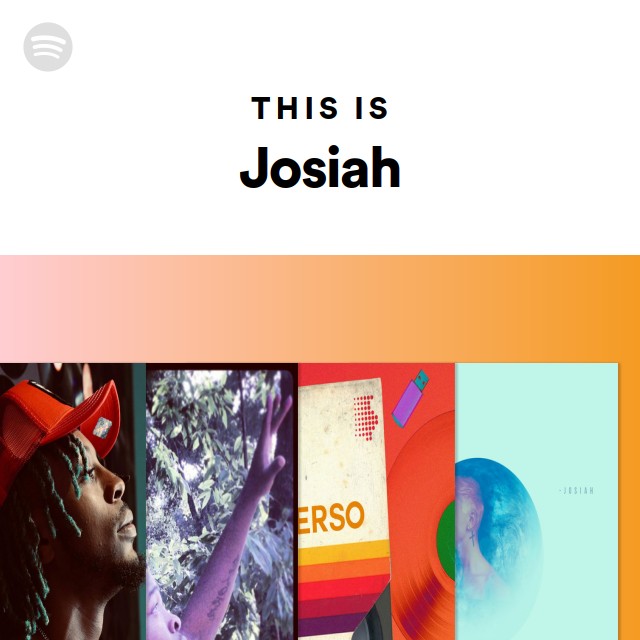This Is Josiah - playlist by Spotify | Spotify
